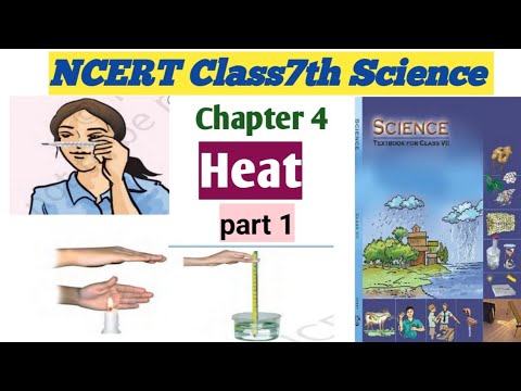 NCERT Class7th Science Chapter 4| Heat| Part 1| Chapter explanation ...