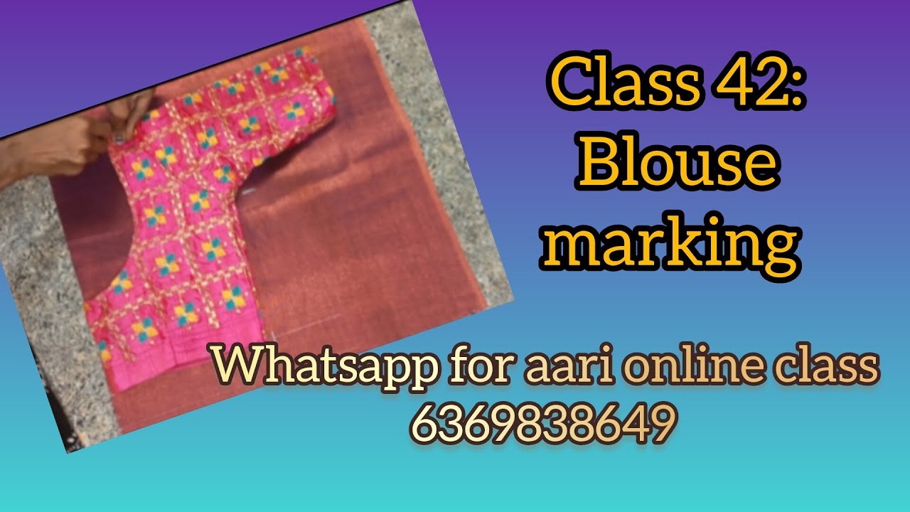Class 42: blouse marking || aari online class || with certificate ...