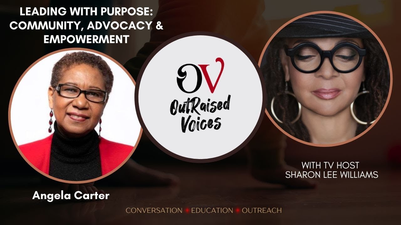 Angela Carter – Leading with Purpose: Community, Advocacy & Empowerment ...