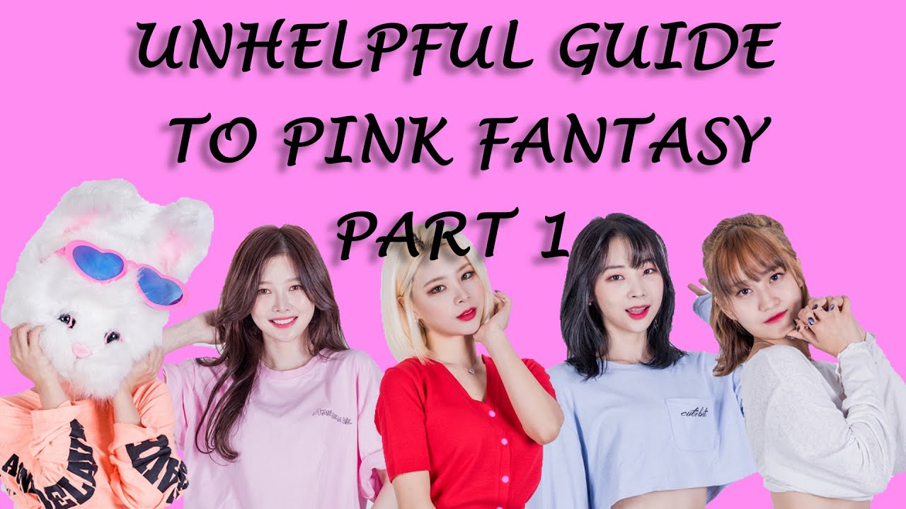 Unhelpful Guide to Pink Fantasy/핑크판타지 Part 1 (UPDATED!) - YouTube