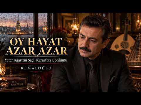 🎙️ OY HAYAT AZAR AZAR 💔 | Yeter Ağarttın Saçı, Kararttın Gönlümü | KEMALOĞLU