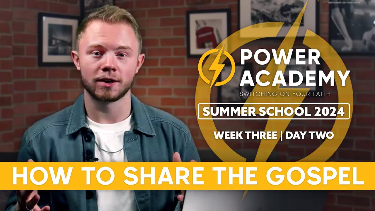 How To Share The Gospel | Evangelism with Josh | Power Academy Summer ...