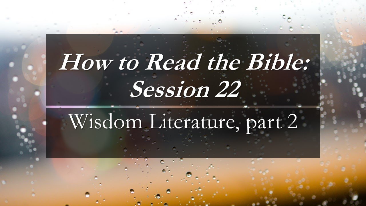 How to Read the Bible Session 22 - YouTube