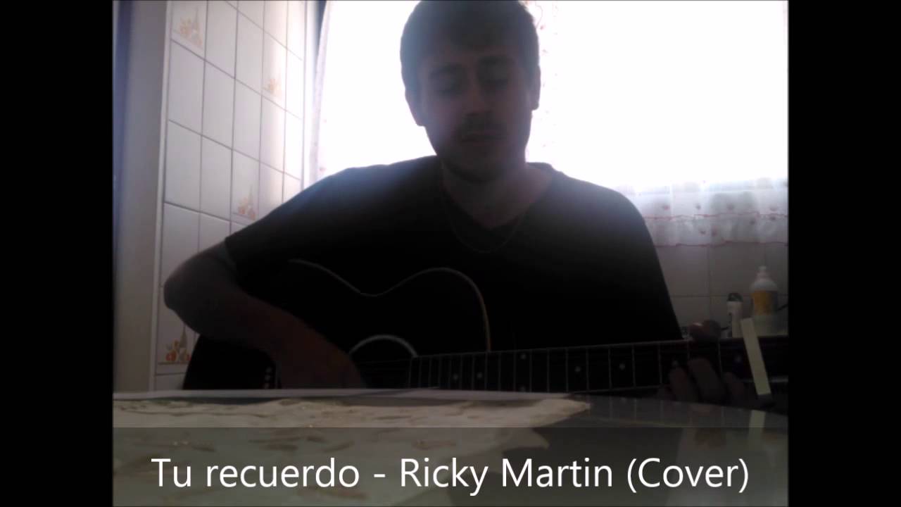Tu recuerdo - Ricky Martin (Cover) - YouTube