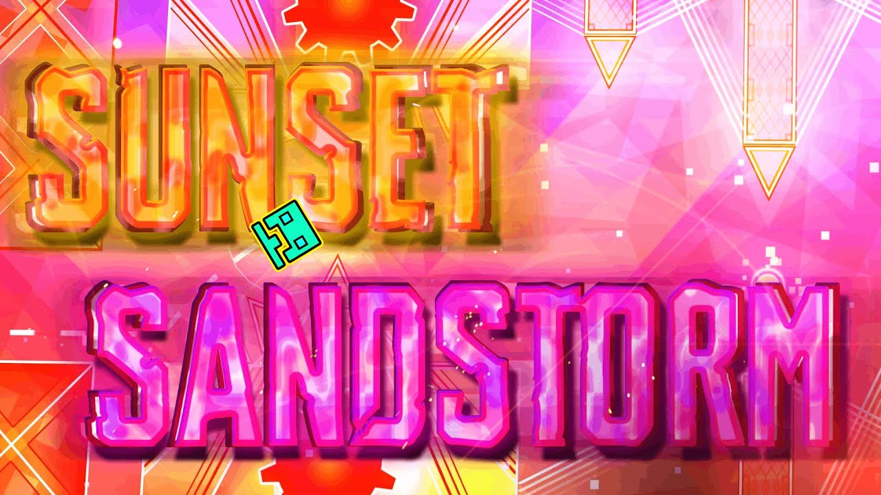 Sunset Sandstorm 100% | 25,179 Attempts - YouTube