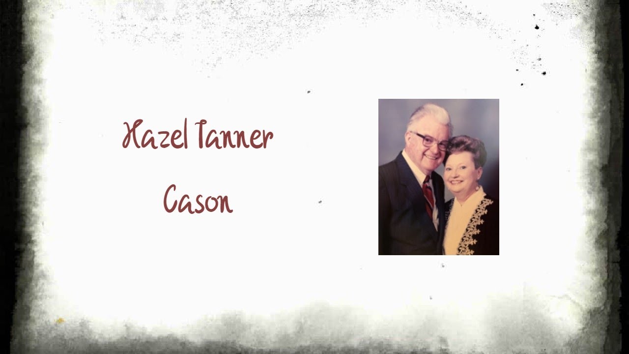 Hazel Tanner Cason Funeral Service - YouTube