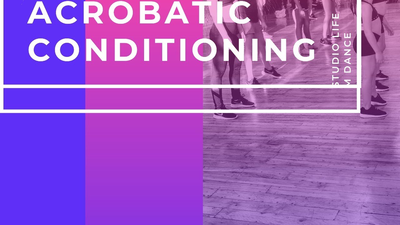 Acrobatic Conditioning - YouTube