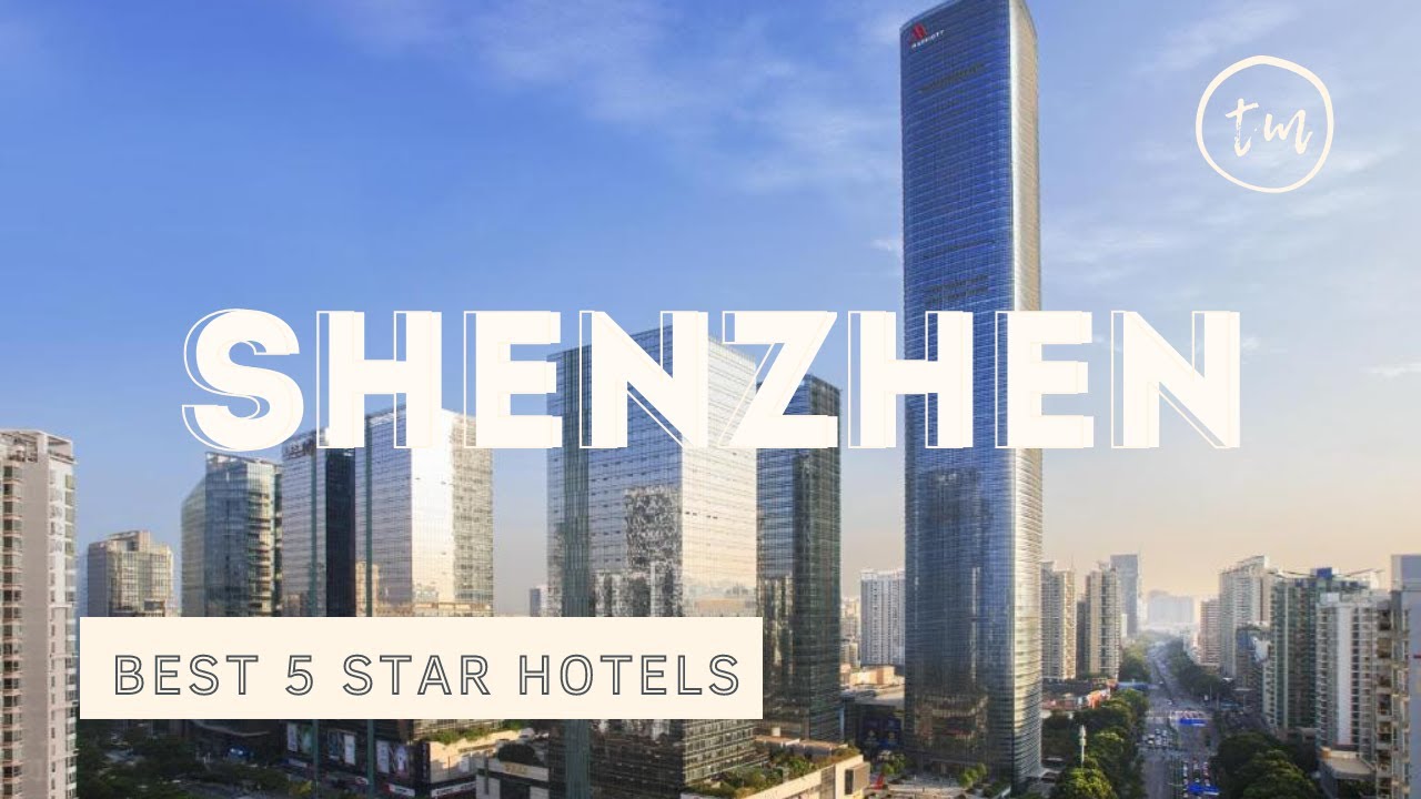 Shenzhen best hotels: Top 10 hotels in Shenzhen, China - *5 star* - YouTube