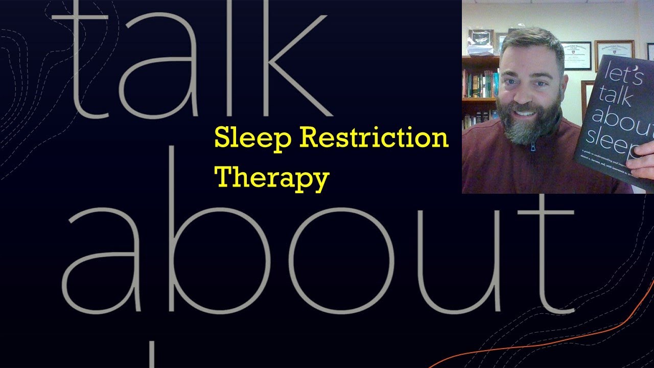 Sleep Restriction Therapy - YouTube