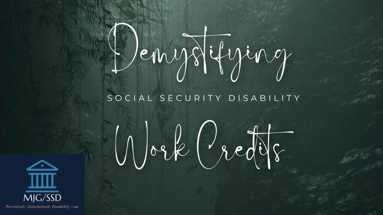 Demystifying SSDI: Unraveling the Work Credits Puzzle for Disability ...