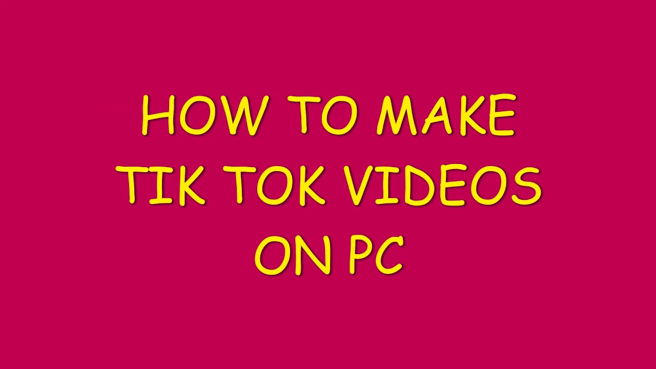 How to make Tik Tok videos on PC - YouTube