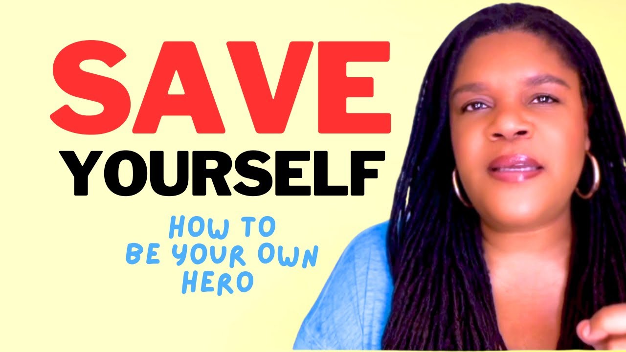 Become Your Own Hero | Save Yourself - YouTube
