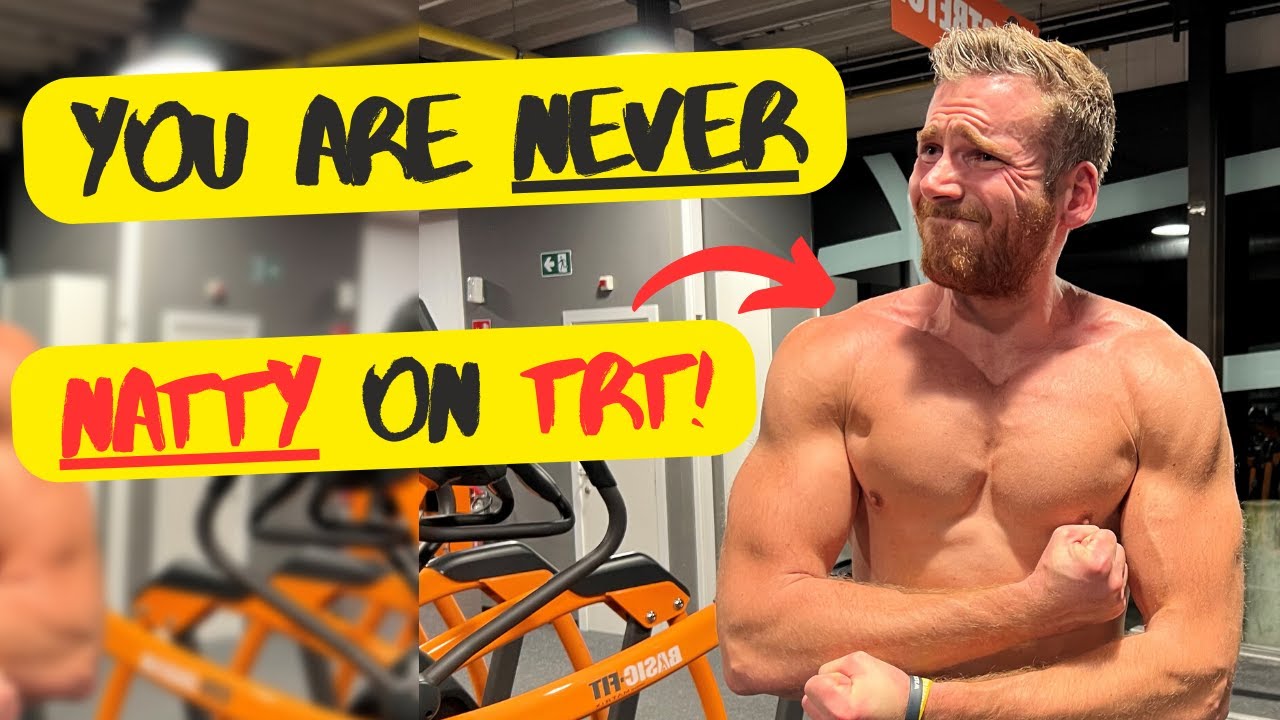 Why you can never be considered natty again on TRT - Natty or not ...