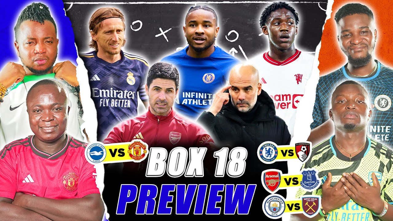 BOX 18 WEEKEND PREVIEW [FT. Tox, Henry, Dani & Godfrey ] Real Madrid ...