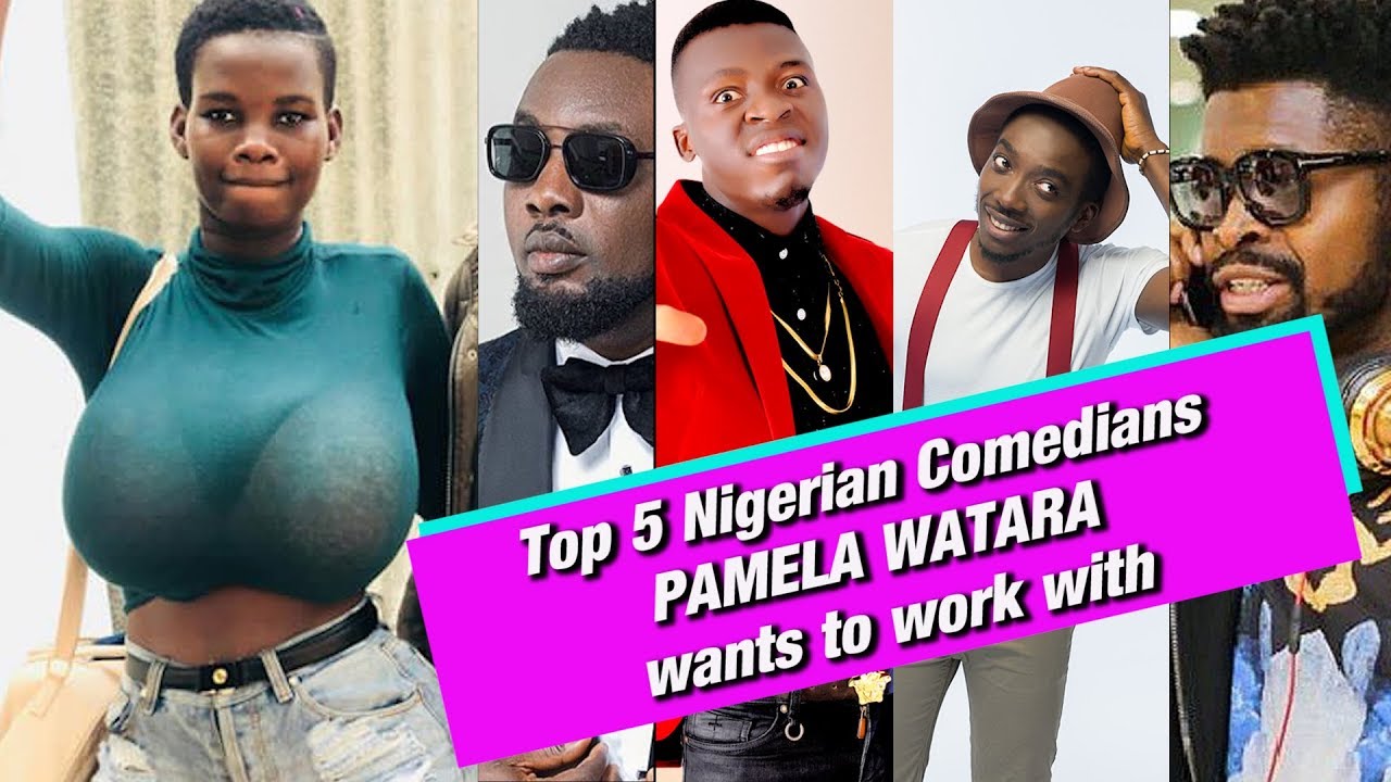 Top 5 Nigerian Comedians Pamela Odame Watara wants to Work With - YouTube