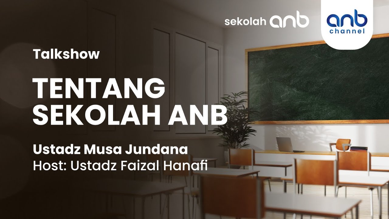Tentang Sekolah ANB | Ustadz Muhammad Abu Rivai | Ustadz Musa Jundana ...
