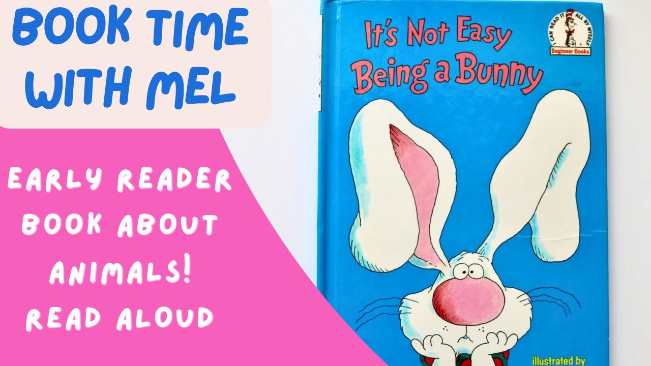 Early Reader - It's Not Easy Being A Bunny ~Read Aloud - YouTube