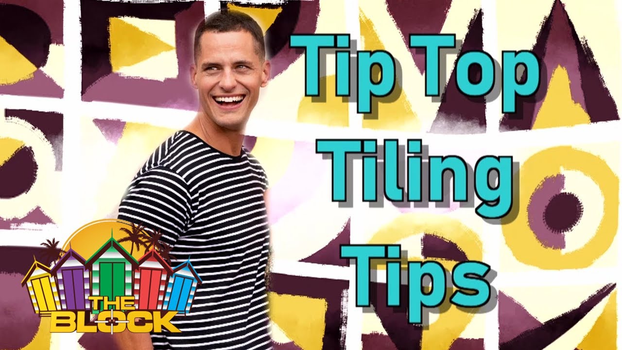 Luke's Tip Top Tiling tips | The Block 2020 - YouTube