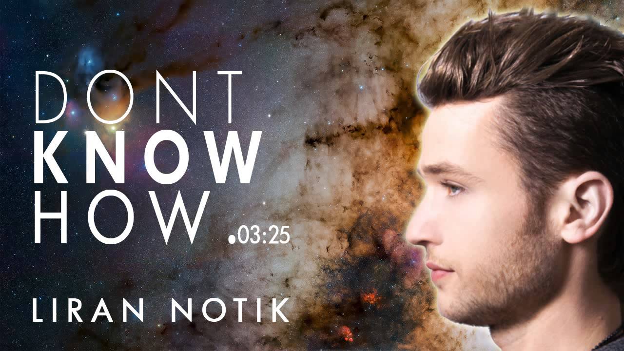 Liran Notik - DONT KNOW HOW (audio) - [original song] - YouTube