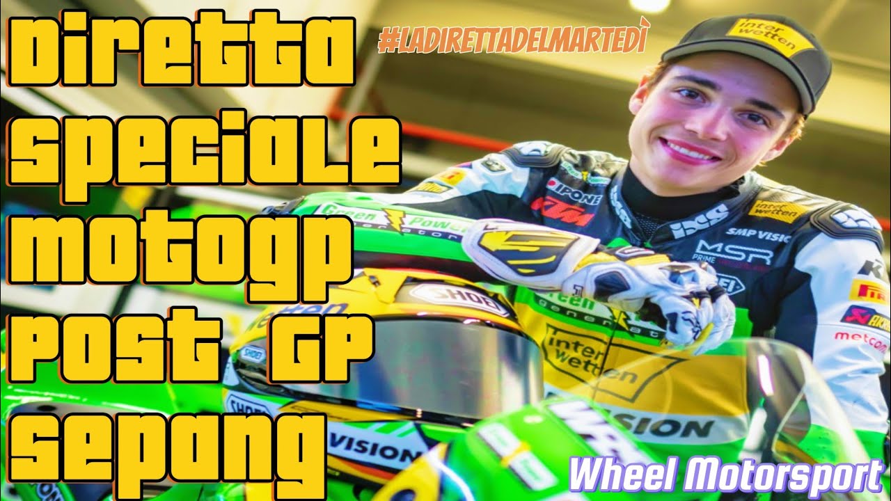 Diretta Speciale Motogp Post Gp Sepang con Alessio Piana e Lele ...