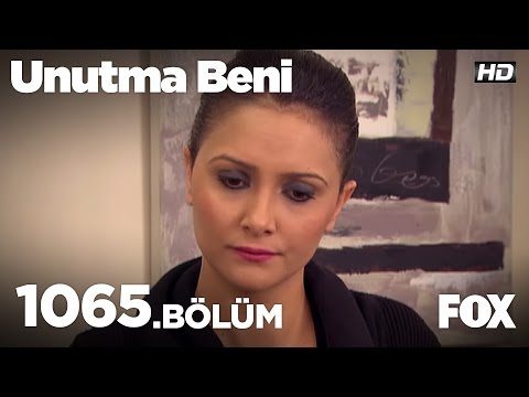 Unutma Beni 1065. Bölüm
