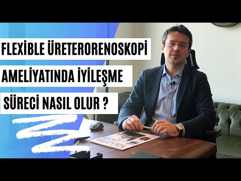 Flexible Üreterorenoskopi Ameliyatı İyileşme Süreci Nasıl Olur ?