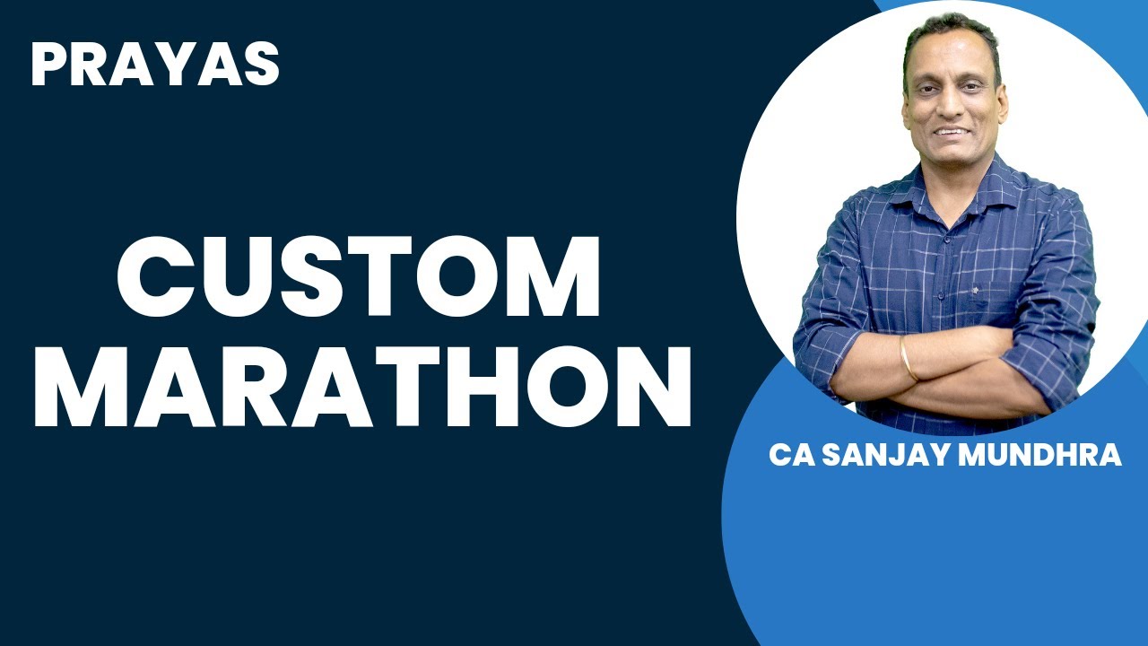 Custom Marathon || Prayas || CA Sanjay Mundhra CS CMA || - YouTube