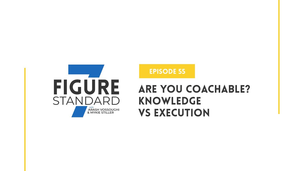 Episode 55: Are You Coachable? – Knowledge vs Execution - YouTube