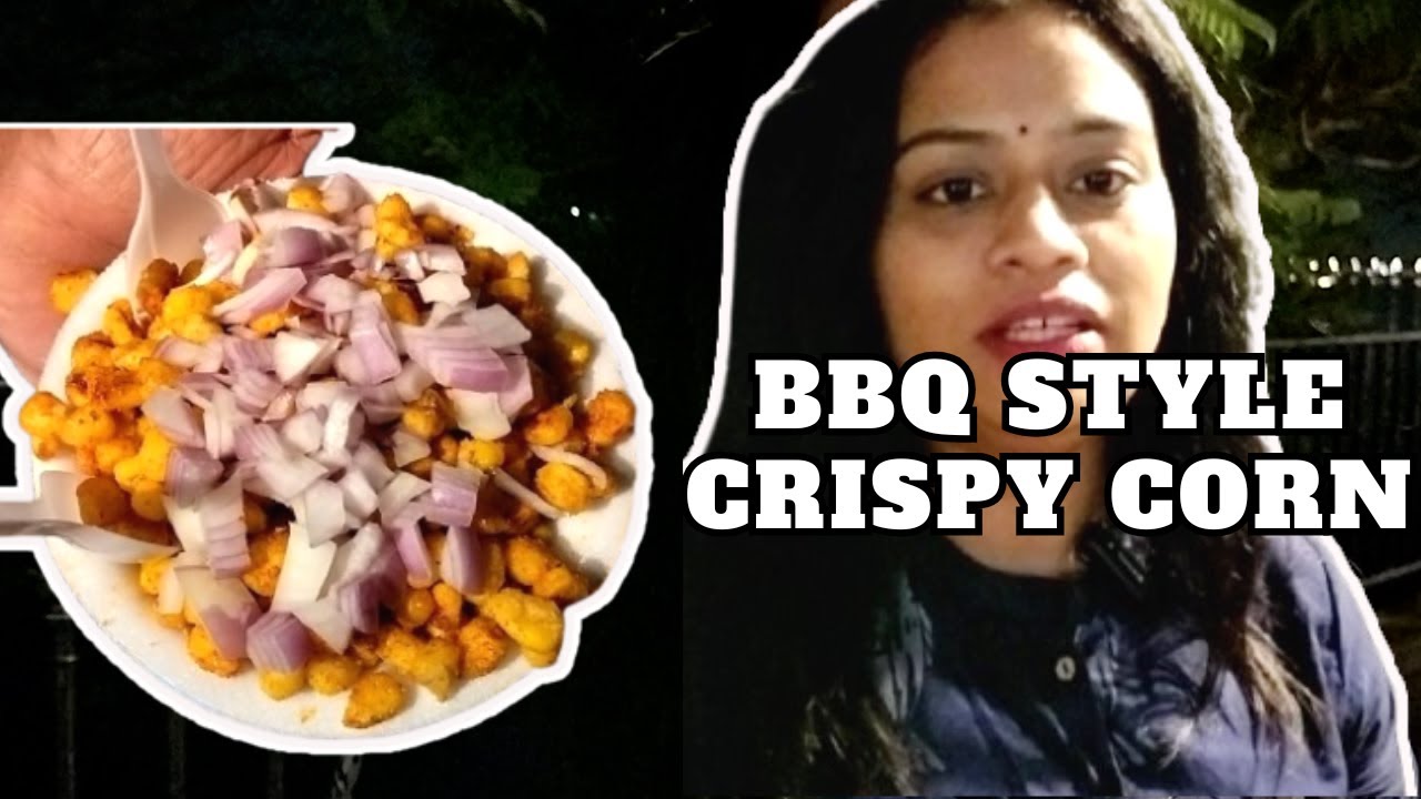 CRISPYCORN | Barbeque Nation style crispy corn Lady Selling @Tankbund ...