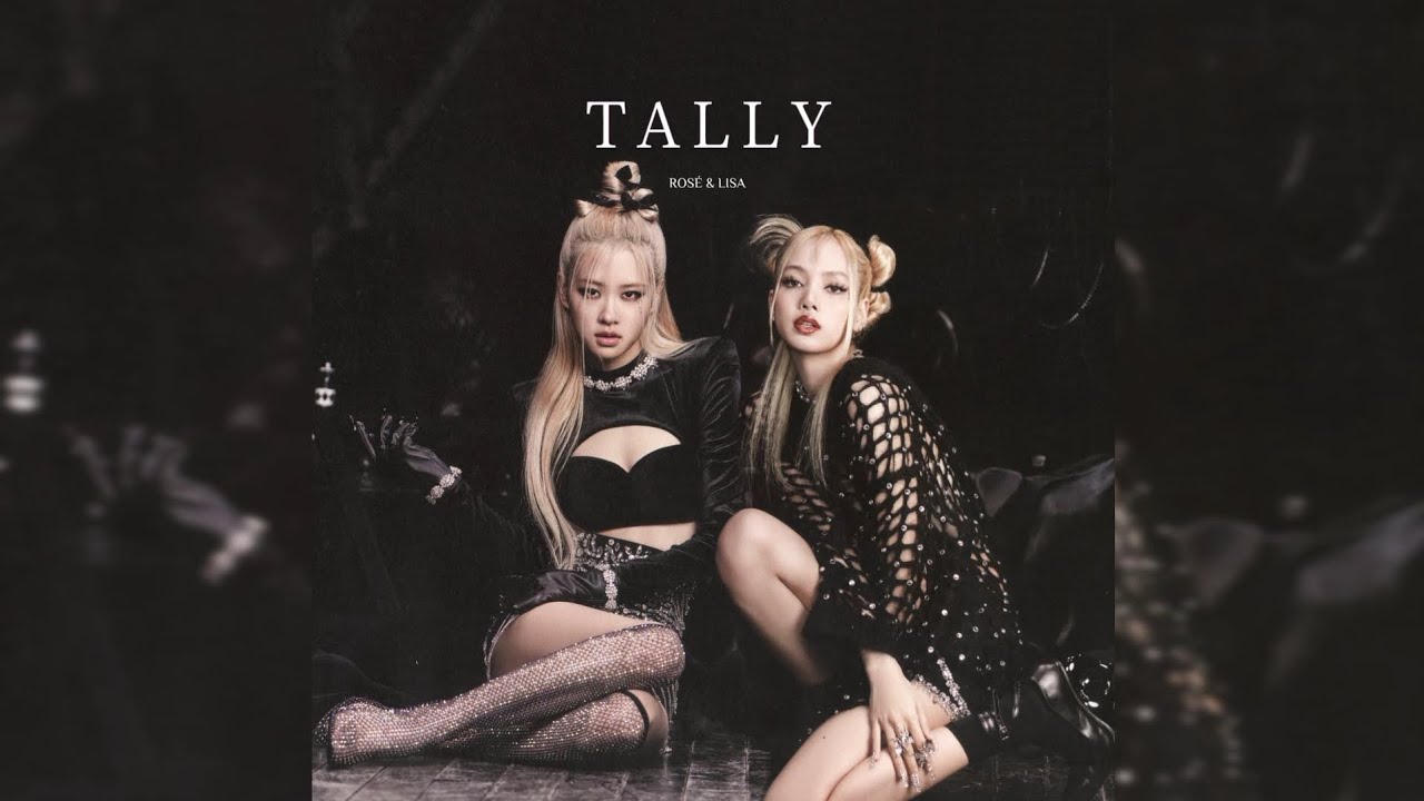 ROSÉ & LISA — TALLY - YouTube