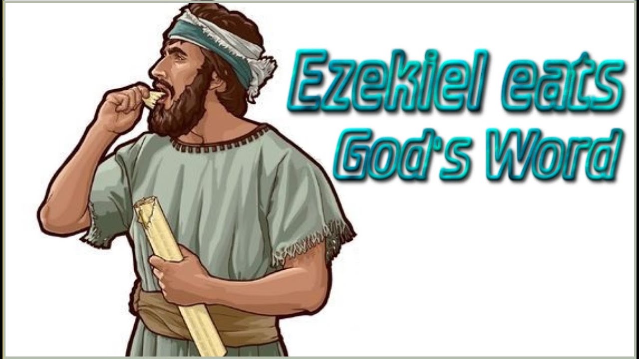 Ezekiel Eats God’s Word | How You Can Taste the Goodness of God | How ...