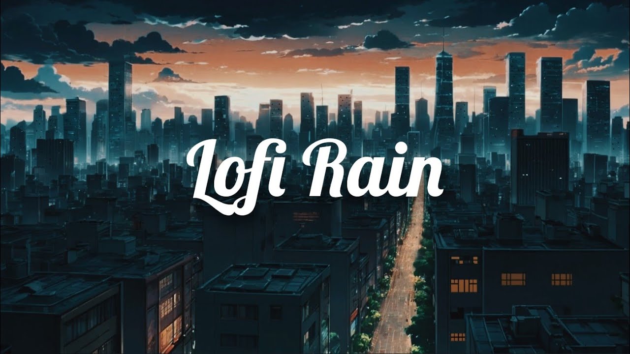 Lofi Rain ☔ Chilling in the City at Night 🌙 Lofi Hip Hop [Lofi Study ...