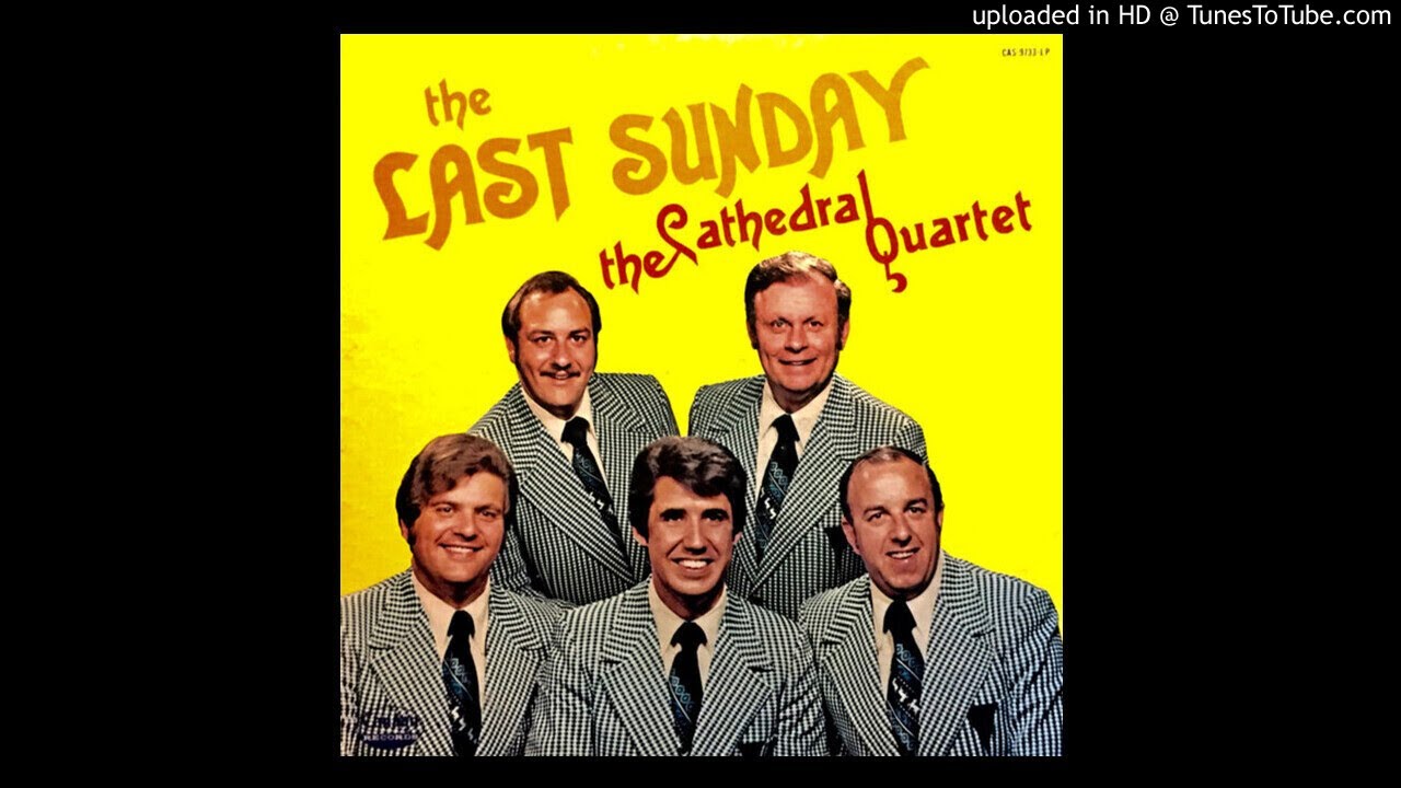 The Last Sunday LP - The Cathedral Quartet (1973) [Full Album] - YouTube