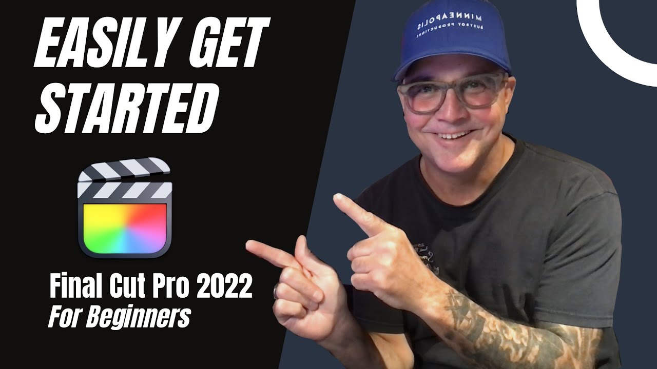 Getting Started in Final Cut Pro X for Beginners 2022 - Get Started ...