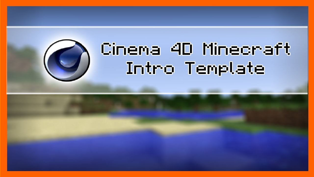 Cinema 4D Minecraft Intro Template By GlowstoneGraphics (Tutorial ...