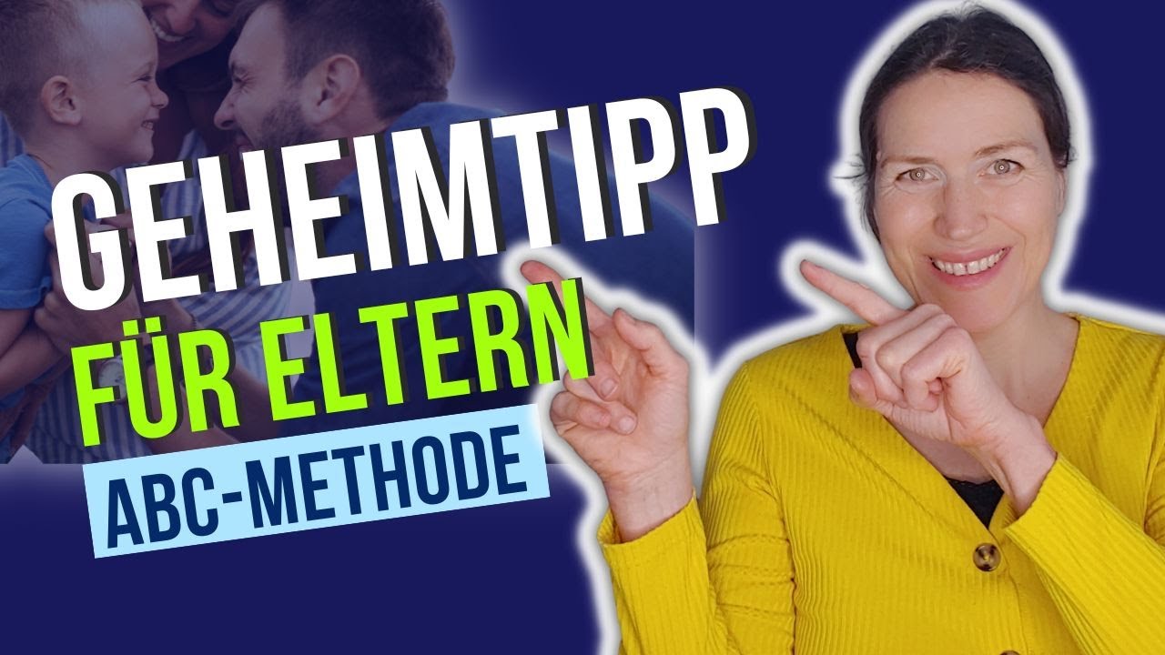Warum die ABC-Methode für Dich als Elternteil ein Game-Changer ist! - YouTube