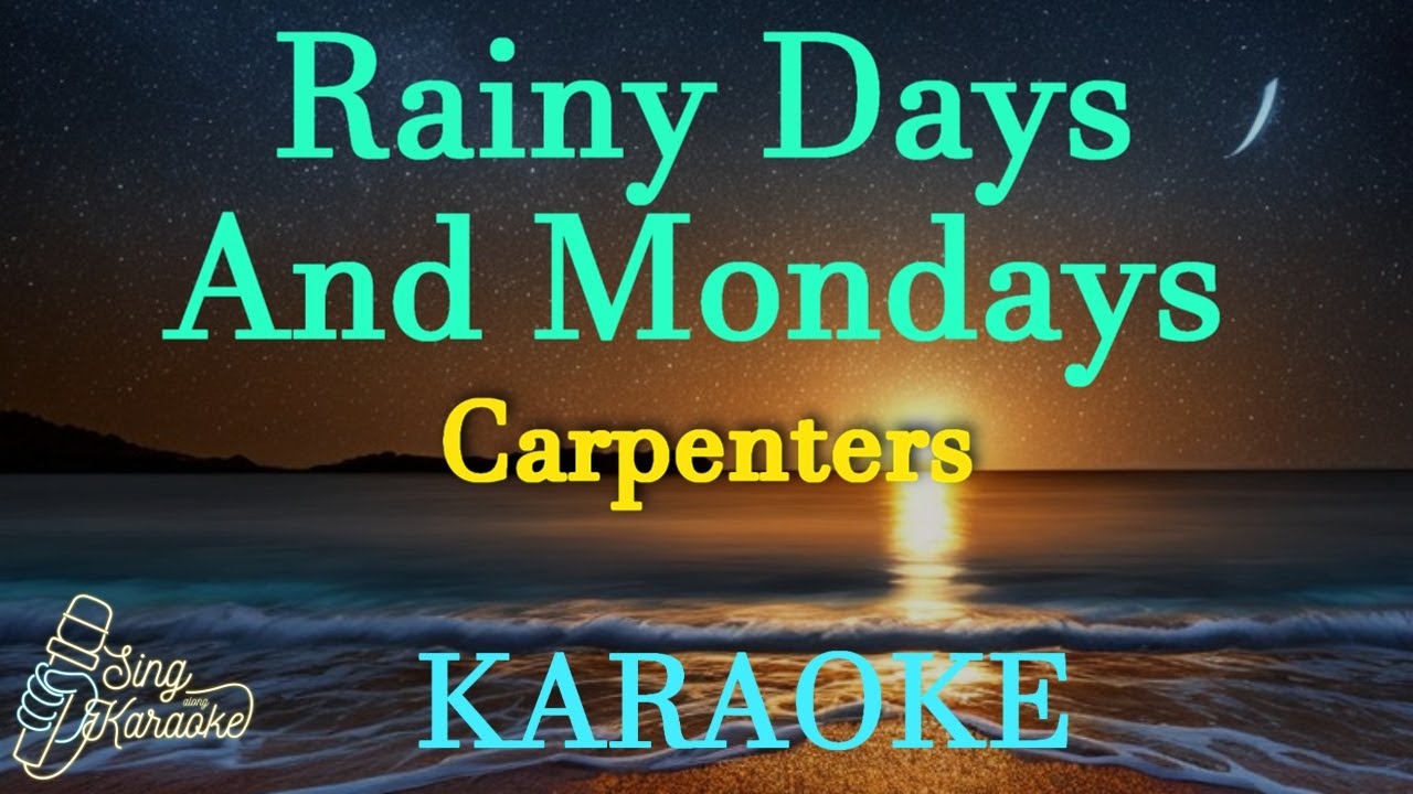 RAINY DAYS ON MONDAYS - CARPENTERS - YouTube