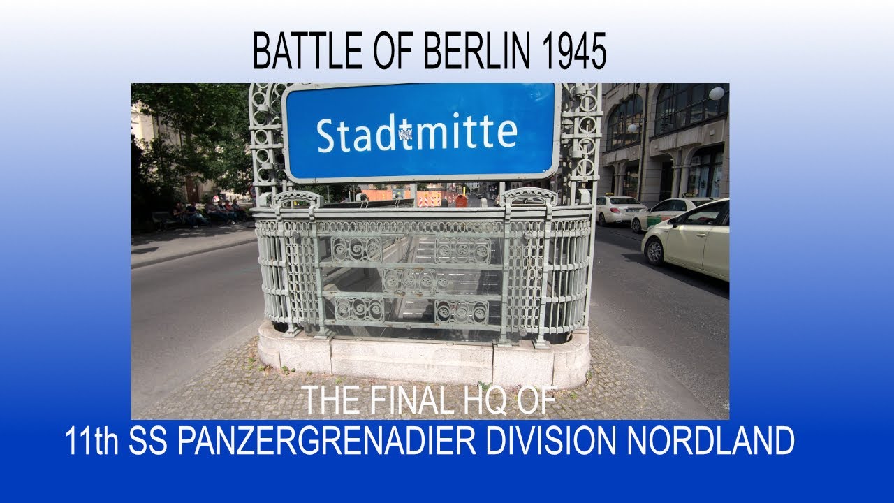Stadtmitte U-Bahn the final HQ of the SS Nordland Division April 1945 ...