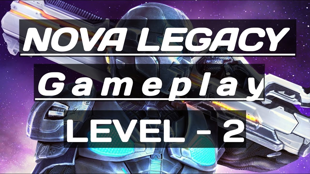 Nova Lagecy Level 2 Gameplay Walkthrough by "Gaming Crafts" "gaming ...