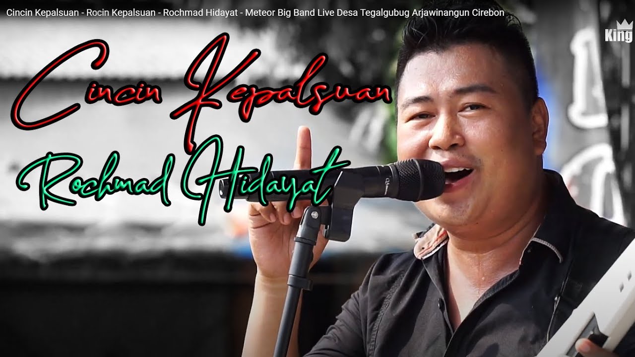 Cincin Kepalsuan - Rochmad Hidayat - Meteor Big Band Live Desa Tegalgubug Arjawinangun Cirebon ...