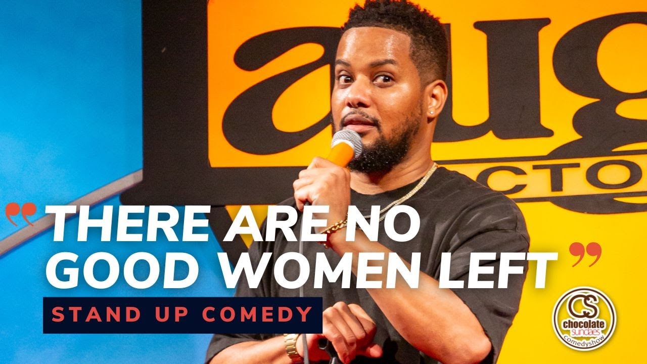 There Are No Good Women Left - Comedian Ron G - Chocolate Sundaes ...