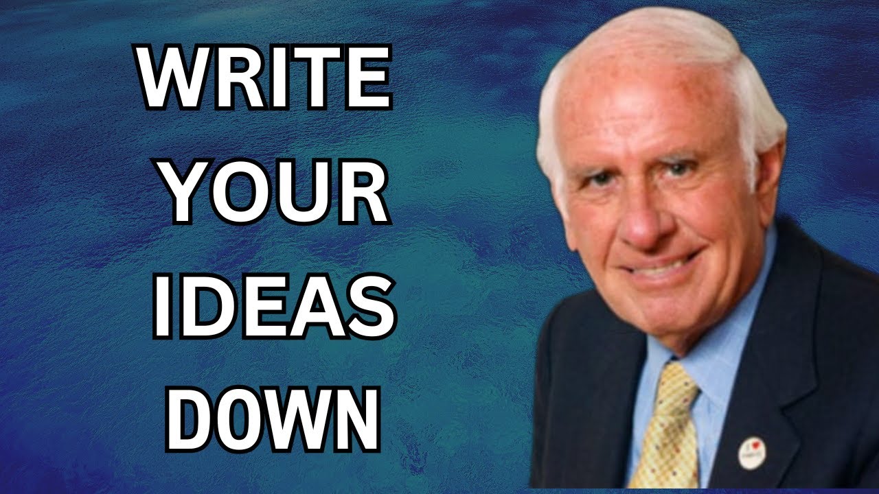 Write Your Ideas Down – Jim Rohn’s Success Habit - YouTube