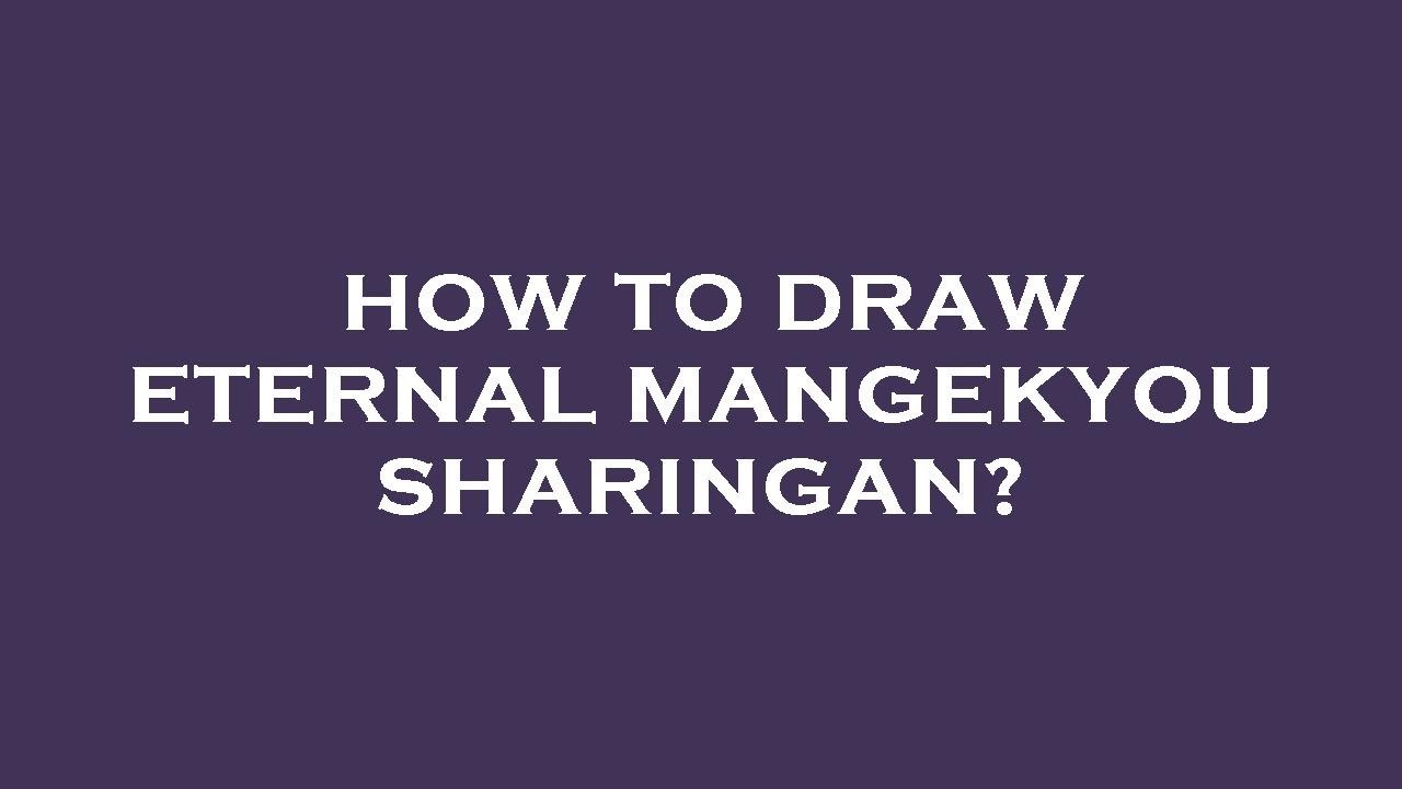 How to draw eternal mangekyou sharingan? - YouTube