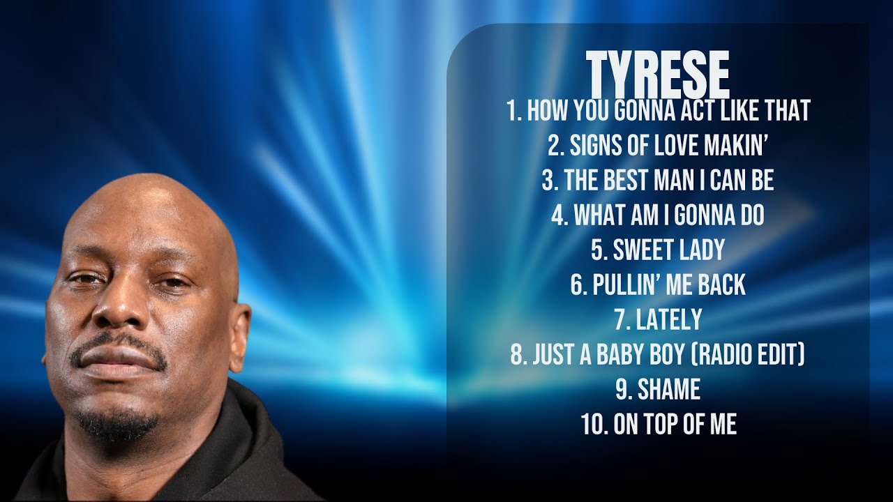 Tyrese-Premier hits of the year-Premier Songs Selection-Celebrated ...
