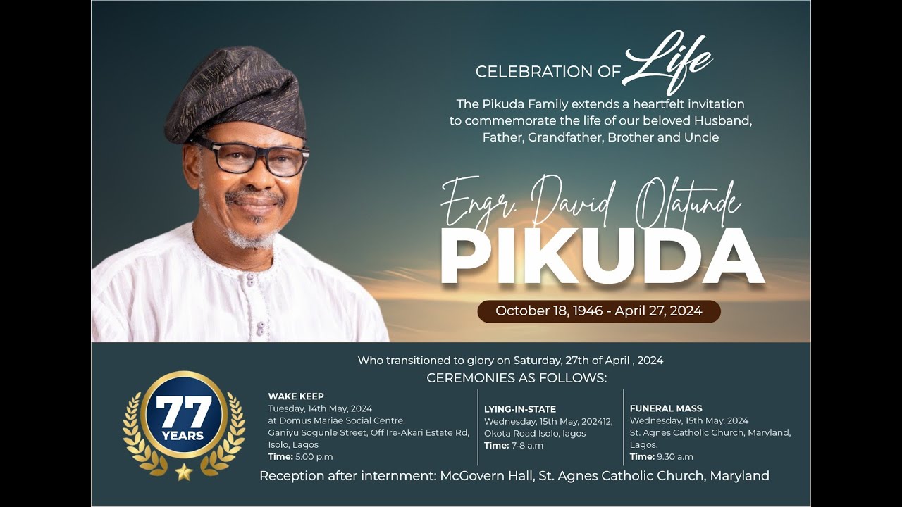 CELEBRATION OF LIFE IN HONOUR OF ENGR. DAVID OLATUNDE PIKUDA - YouTube