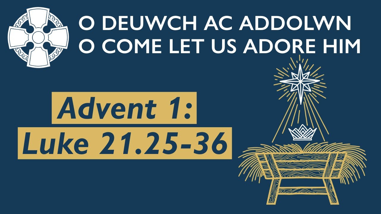 Advent 1: Luke 21.25-36 - YouTube
