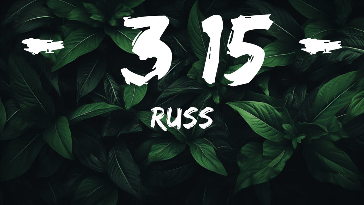 Russ - 3:15 (Breathe) (Lyrics) | Top Best Songs - YouTube
