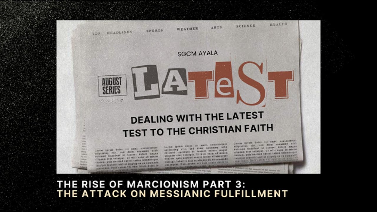 THE RISE OF MARCIONISM PART 3: The Attack on Messianic Fulfillment ...
