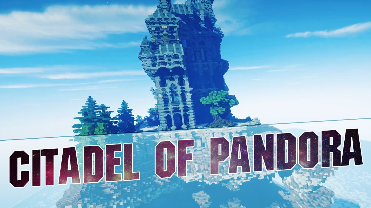 Minecraft - Citadel of Pandora Cinematics (Really Nice Tower Build - 1. ...
