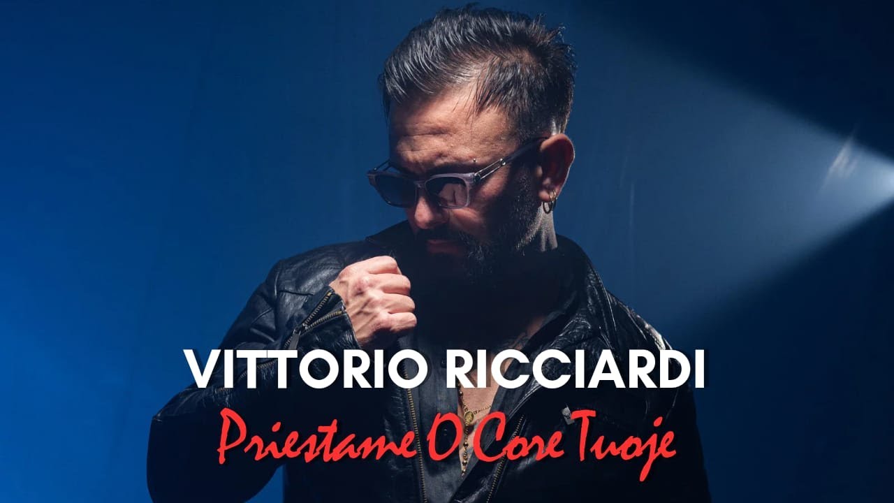Vittorio Ricciardi - Priestame o core tuoje (Video Ufficiale 2024 ...